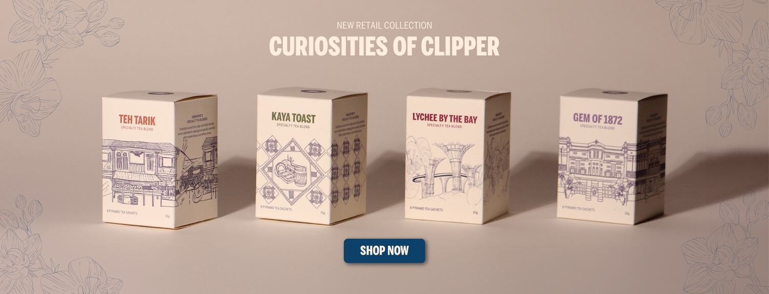 The 1872 Clipper Tea Co. - Singapore's Specialty Tea Blends